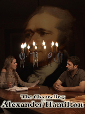 The Channeling of Alexander Hamilton (2019) movie posters