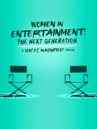Women in Entertainment: The Next Generation (2021) movie posters