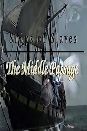 Ships of Slaves: The Middle Passage (1997) movie posters