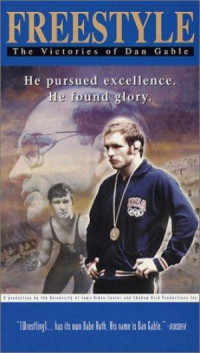 Freestyle: The Victories of Dan Gable (1999) movie posters