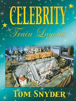 Celebrity Train Layouts 2: Tom Snyder (2002) movie posters