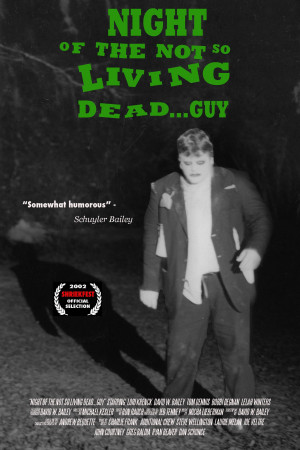 Night of the Not So Living Dead Guy (2002) movie posters