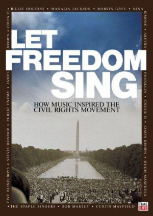 Let Freedom Sing: How Music Inspired the Civil Rights Movement (2009 ...