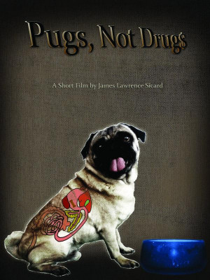 Pugs, Not Drugs (2013) movie posters