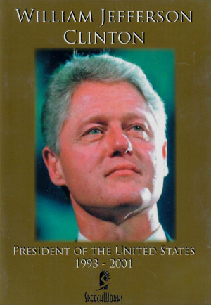 William Jefferson Clinton: President of the United States 1993-2001 ...