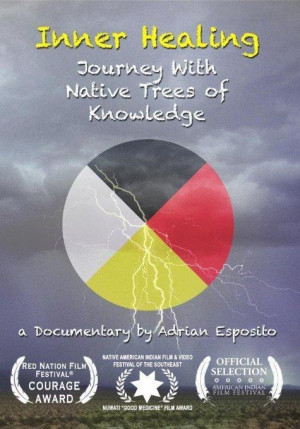 Inner Healing: Journey with Native Trees of Knowledge (2014) movie posters