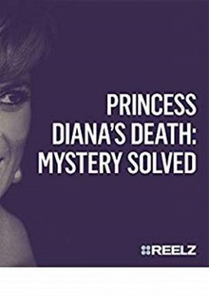 Princess Diana's Death: Mystery Solved (2016) movie posters