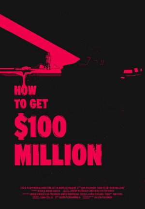 How to Get $100 Million (2020) movie posters